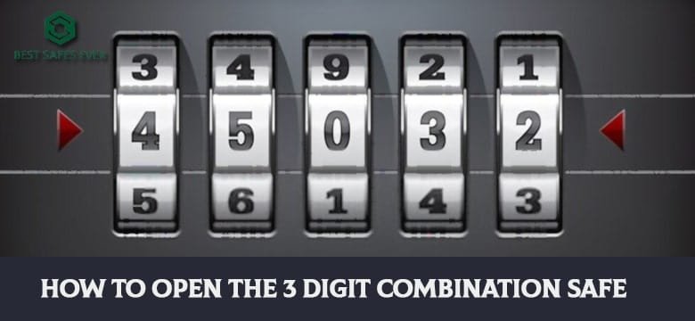 How To Open The 3 Digit Combination Safe?
